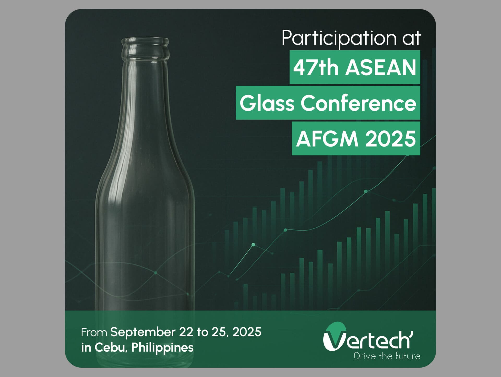 Vertech' - AFGM 2025 - la 47ª Conferencia sobre Vidrio de la ASEAN